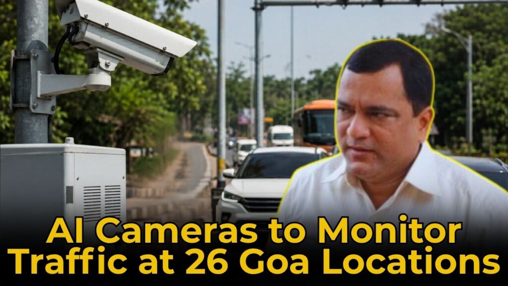 AI Cameras to Monitor Traffic at 26 Goa Locations – ingoanews.com